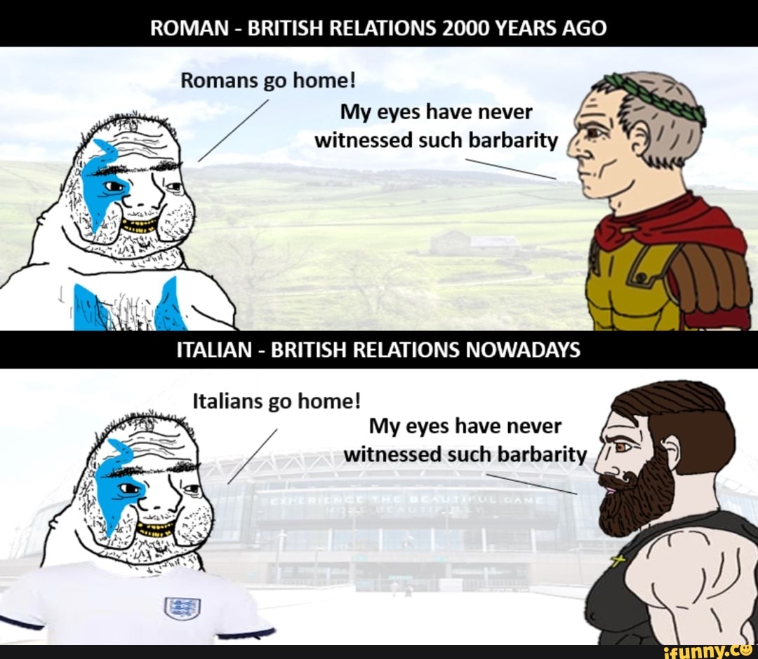 ROMAN - BRITISH RELATIONS 2000 YEARS AGO Romans go home! My eyes have ...