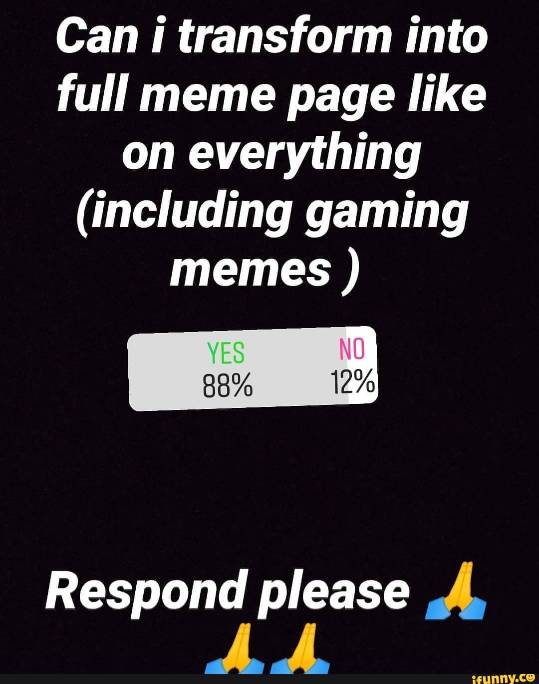 Can i transform into full meme page like on everything (including ...