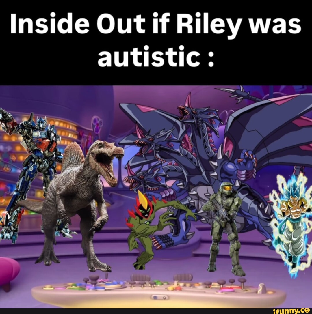 Inside Out if Riley was autistic : - iFunny