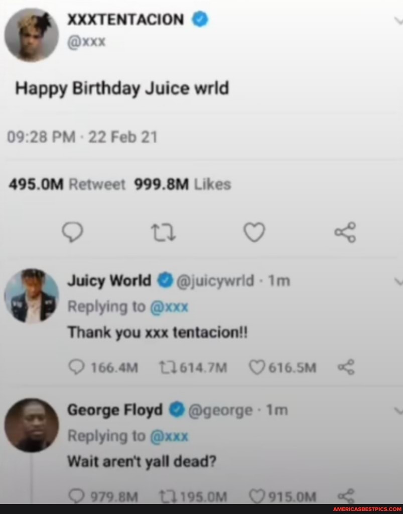 XXXTENTACION @xxx Happy Birthday Juice wrid 09.28 PM 22 Feb 21 495.0M ...