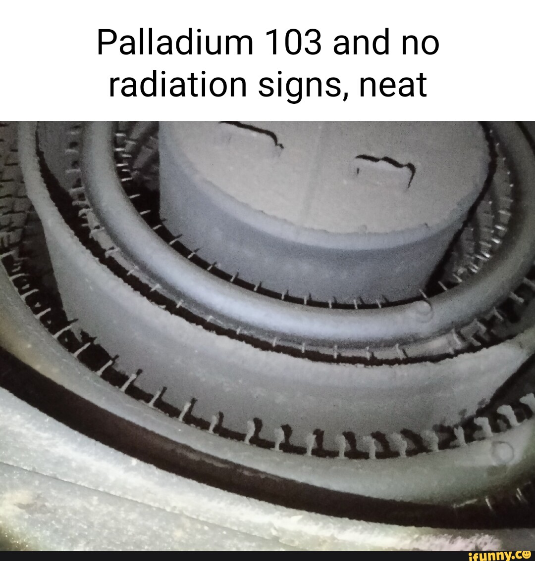 Palladium memes. Best Collection of funny Palladium pictures on iFunny