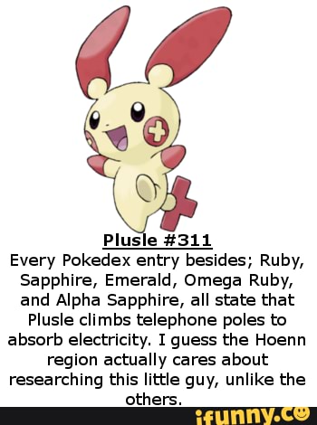 Plusle fact of the day - Plusle #311 Every Pokedex entry besides; Ruby ...