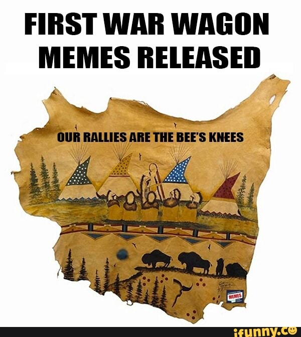 FIRST WAR WAGON MEMES RELEASE” - iFunny