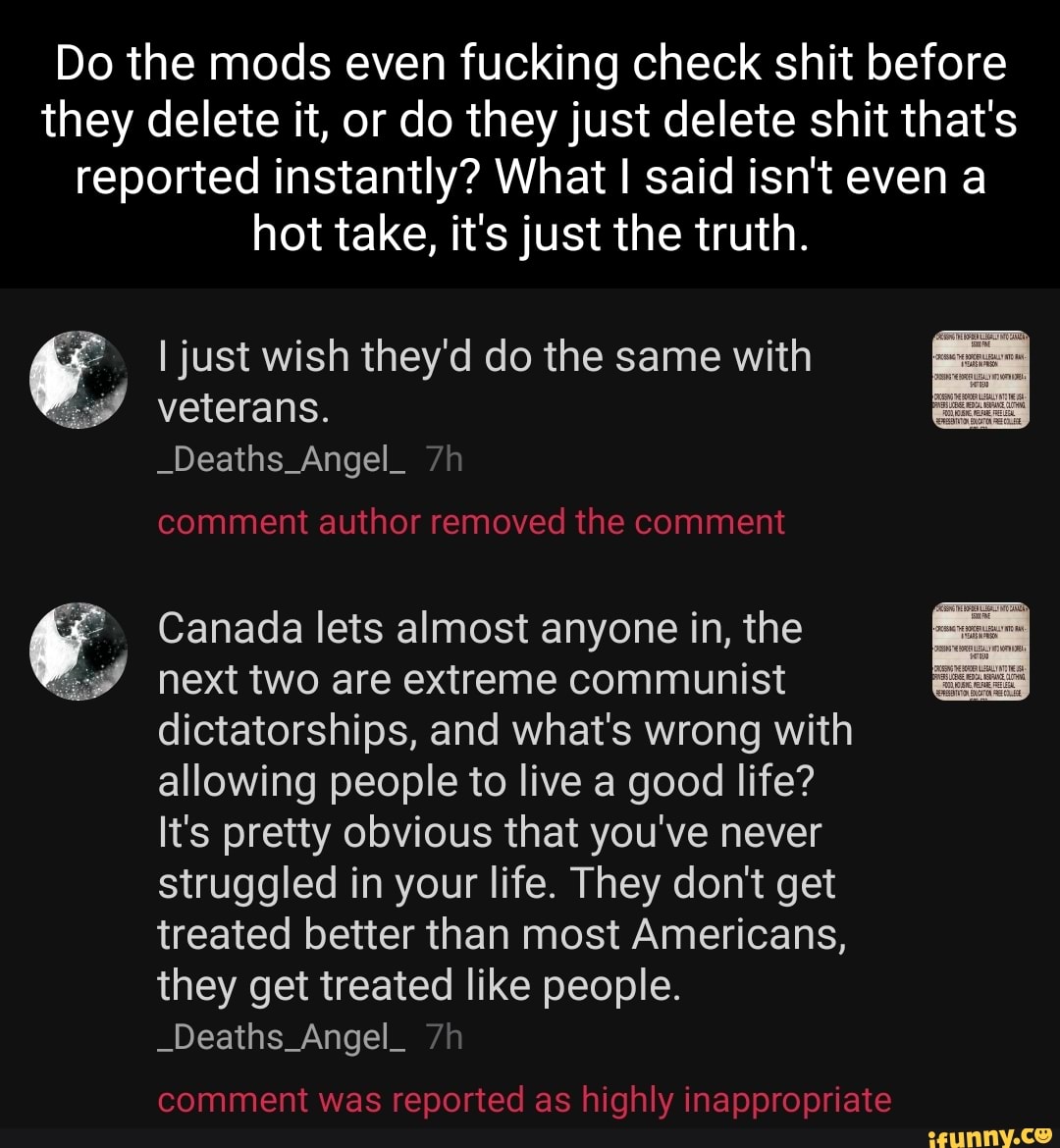 Do the mods even fucking check shit before they delete it, or do they ...