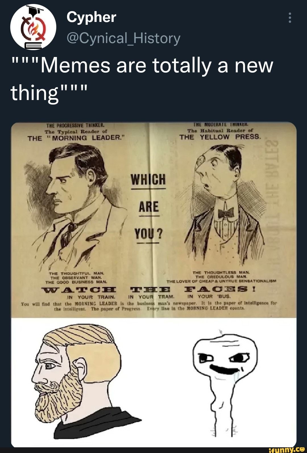Cypher @Cynical_History """Memes are totally a new thing" of THE PRESS ...