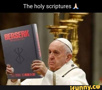 The holy scriptures A. - iFunny