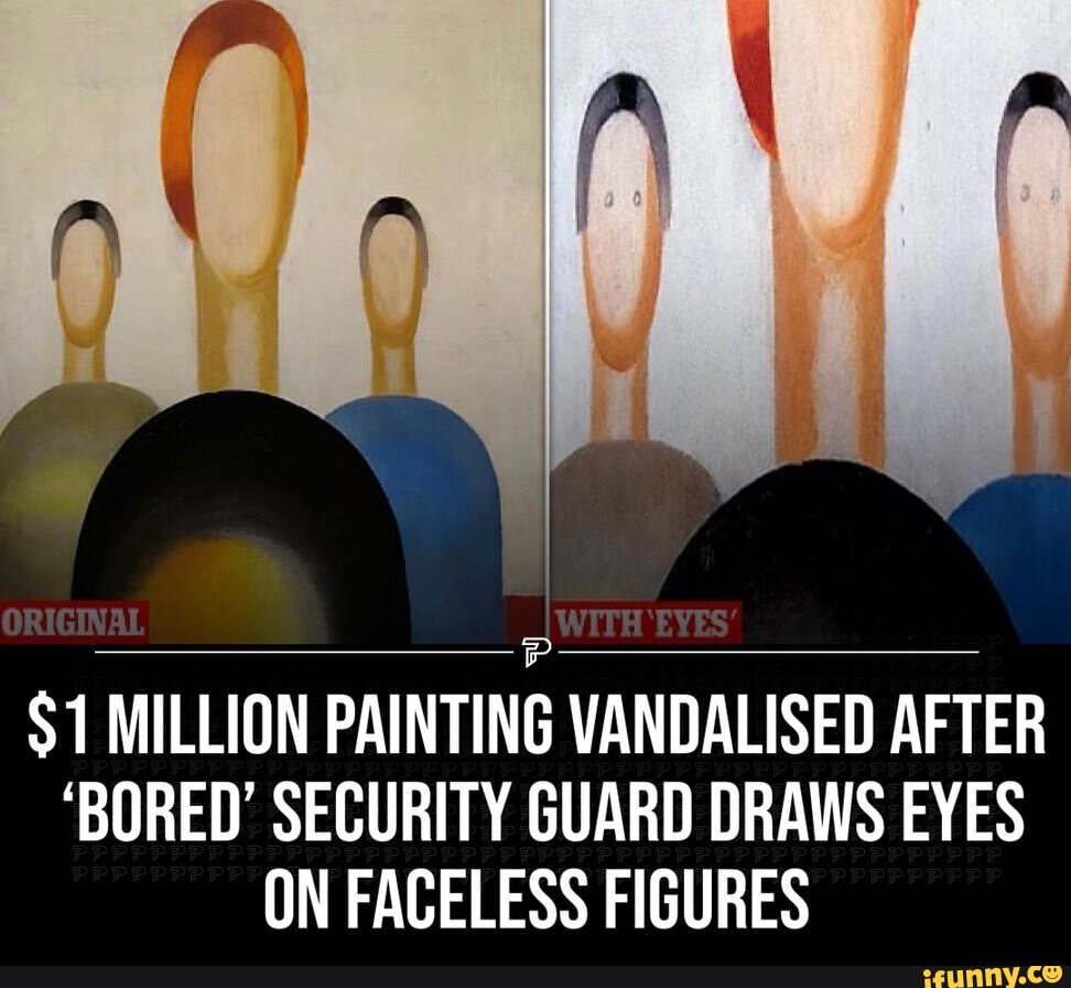 IL MILLION PAINTING VANDALISED AFTER 'BORED' SECURITY GUARD DRAWS EVES ...
