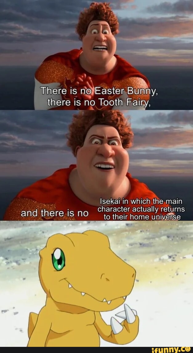 There is novEaster Bunny, there is no Tooth Fairy, Isekai in which the ...