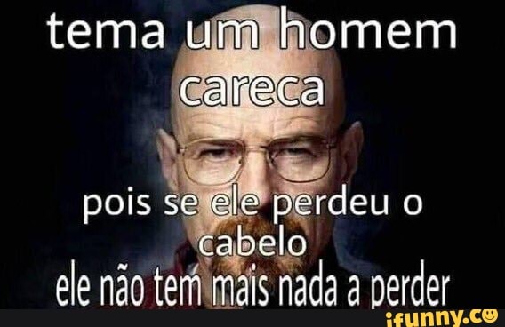 Careca memes. Best Collection of funny Careca pictures on iFunny