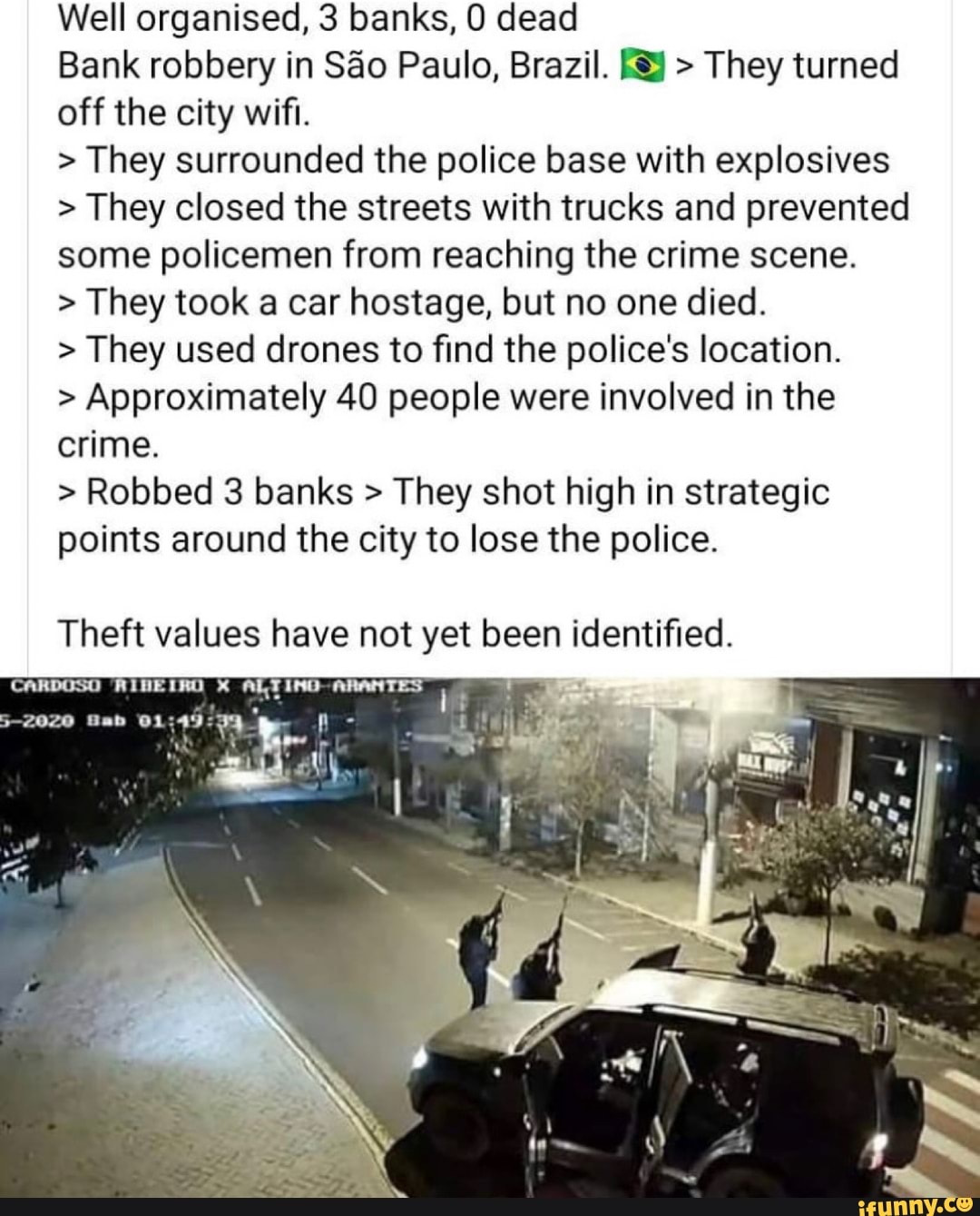 Well organised, 3 banks, 0 dead Bank robbery in Sao Paulo, Brazil. ES ...