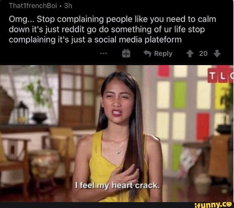 Omg... Stop complaining people like you need to calm down it's just ...