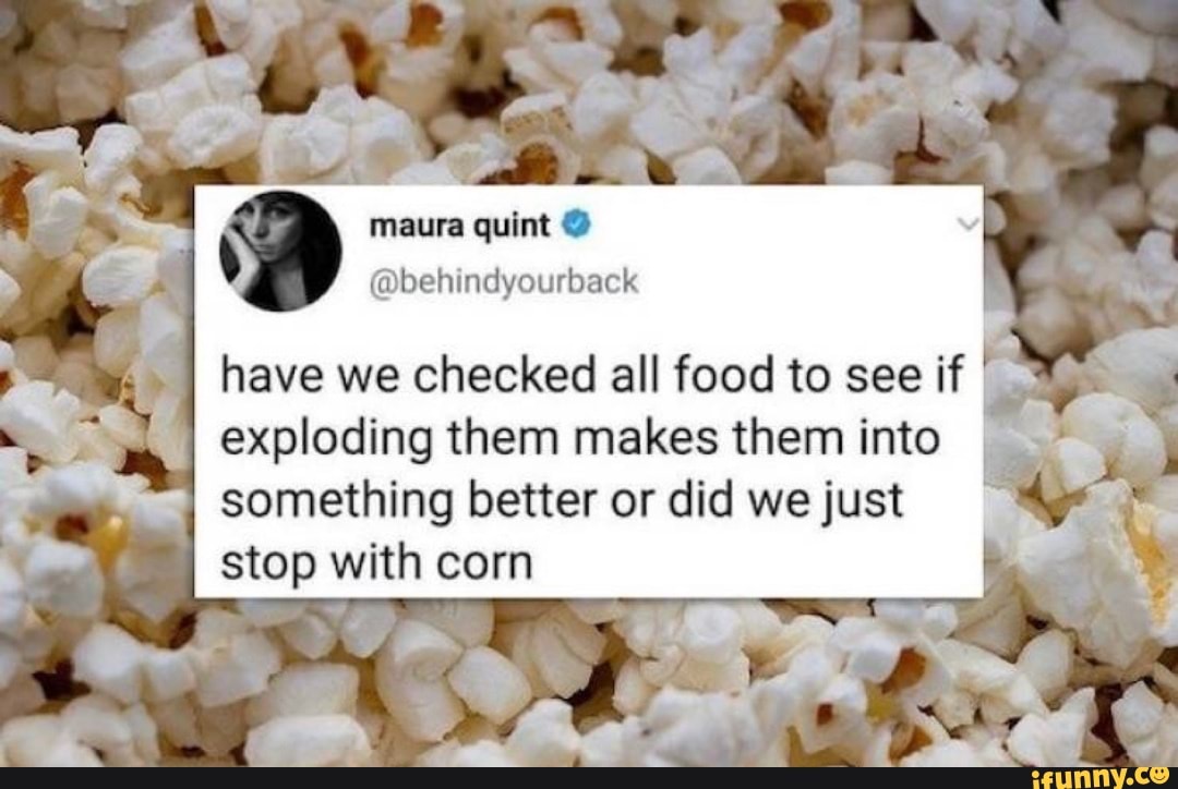 I maura quint @behindyourback have we checked all food to see if ...