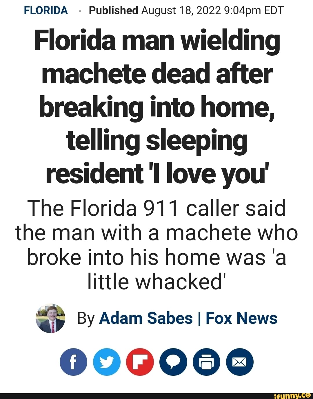 FLORIDA Published August 18, 2022 EDT Florida man wielding machete dead ...