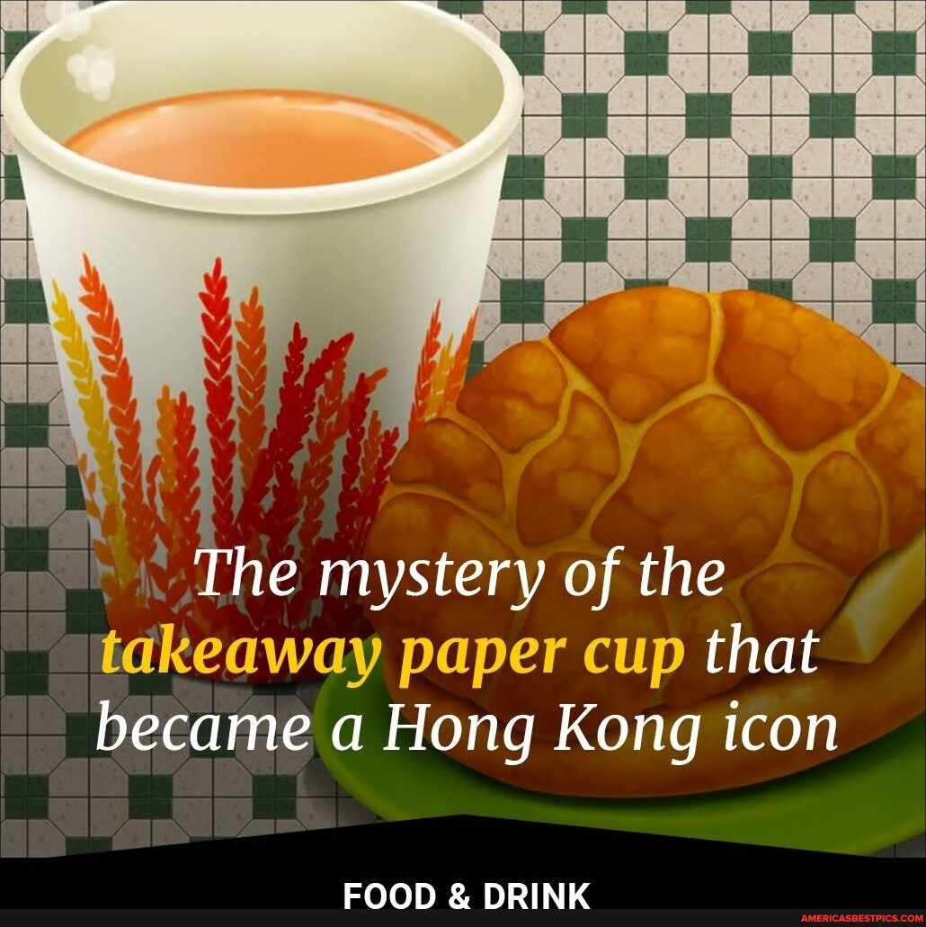 He mystery of the takeaway paper cup that became a Hong Kong icon FOOD ...