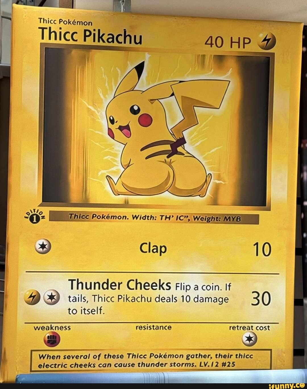 I Thicc Pokmon hicc Pikachu wiath: TH Clap 10 Thunder Cheeks Flip a ...