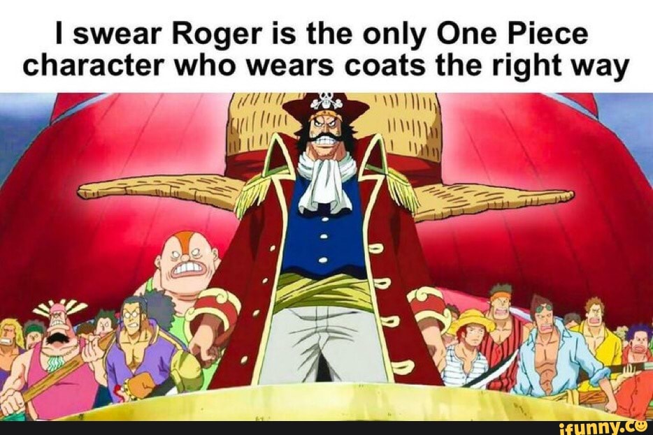 Swear Roger is the only One Piece character who wears coats the right ...