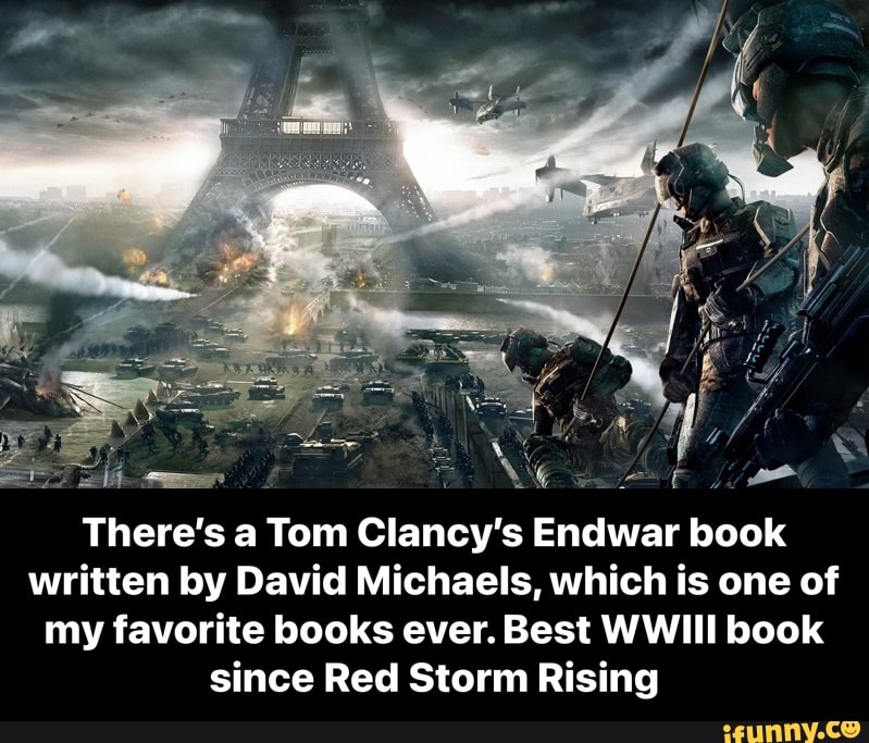 There's a Tom Clancy's Endwar book written by David Michaels, which is ...