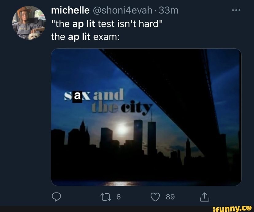 Michelle "the ap lit test isn't hard" the ap lit exam: sax - iFunny