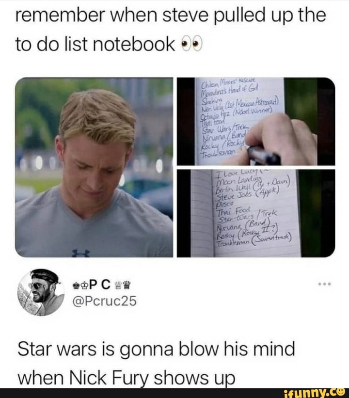 Remember when steve pulled up the to do list notebook Star wars is ...