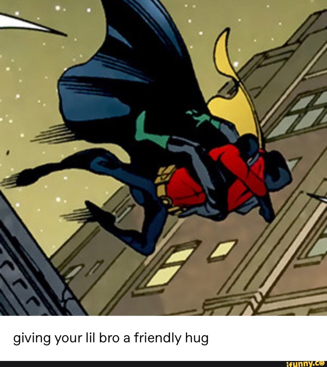 Giving your lil bro a friendly hug - iFunny