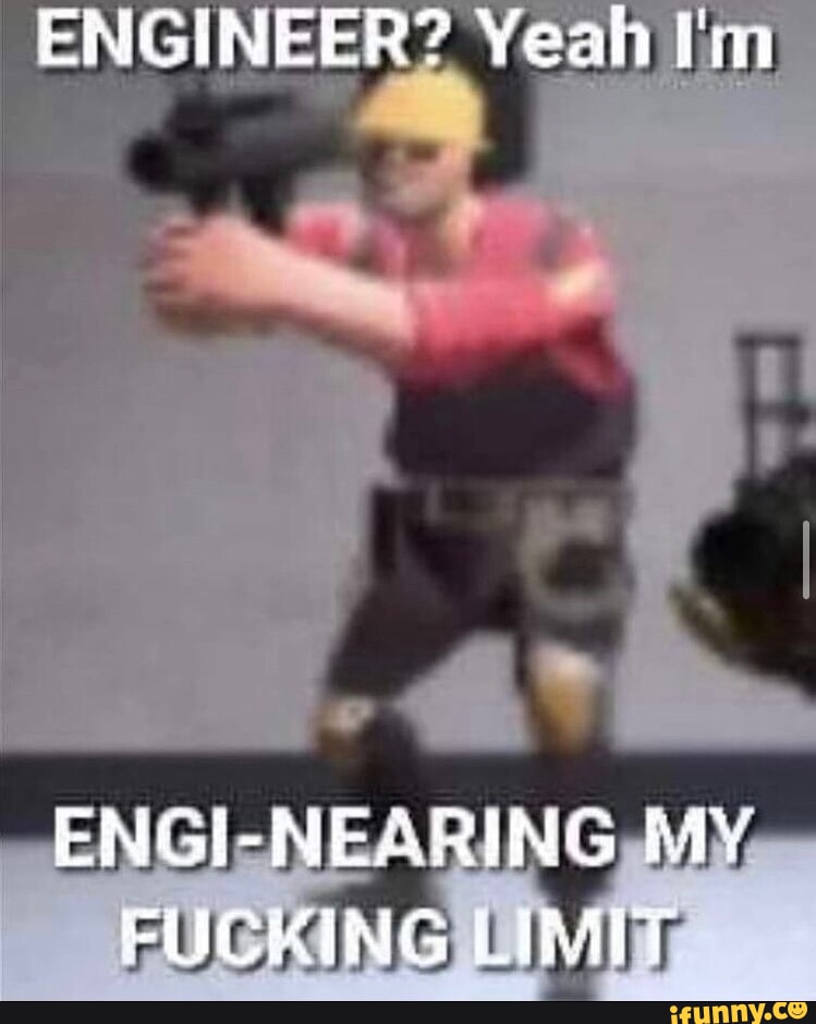 Engi memes. Best Collection of funny Engi pictures on iFunny