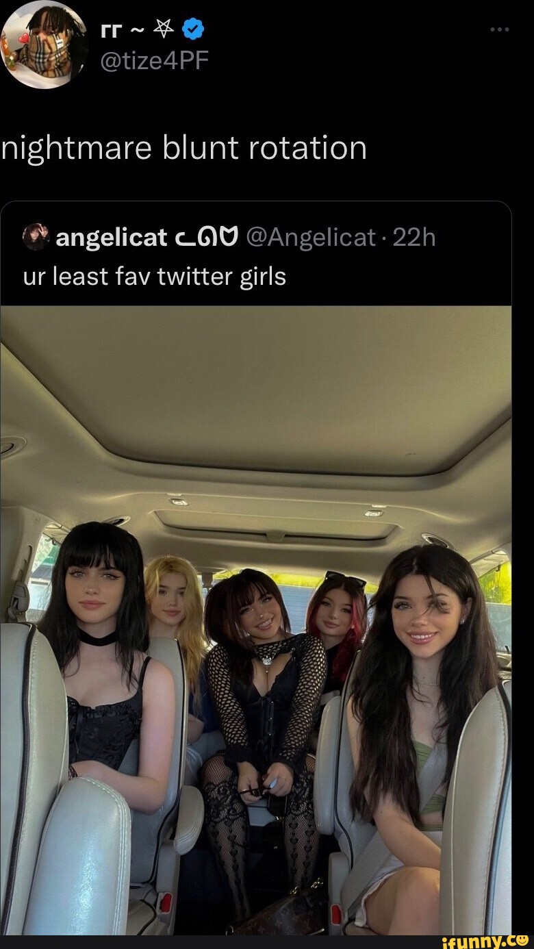 @tize4PF nightmare blunt rotation angelicat CQU @Angelicat- ur least ...