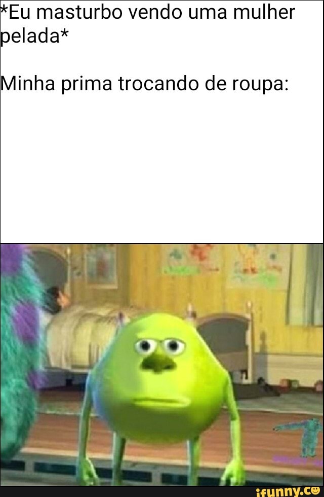 Eu Masturbo Vendo Uma Mulher Pelada Minha Prima Trocando De Roupa