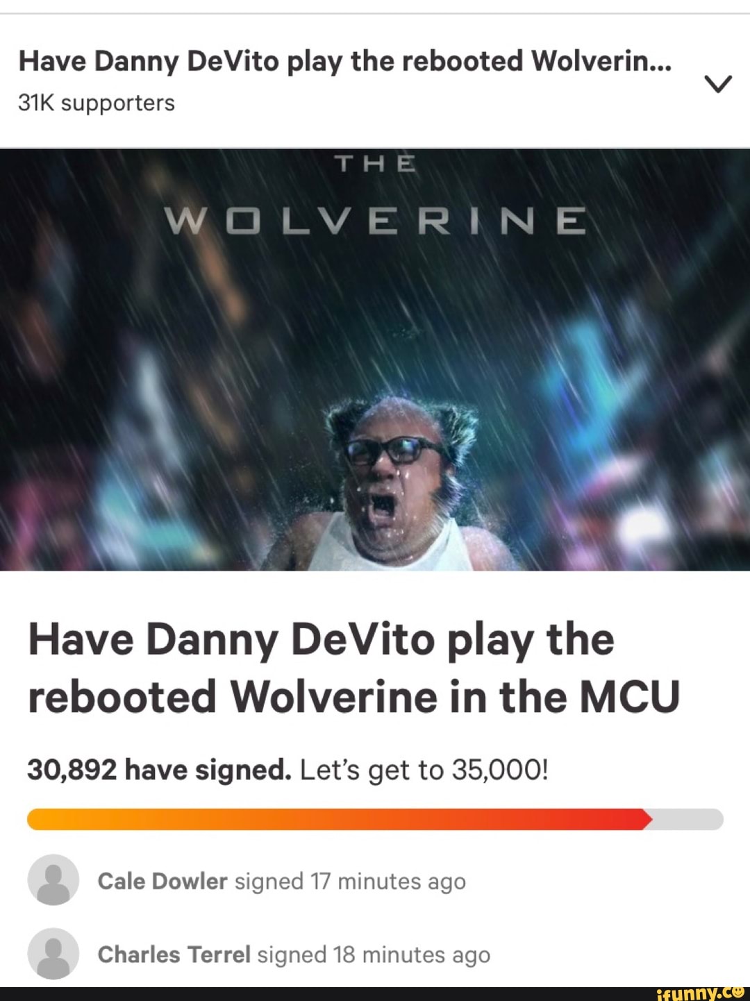 Have Danny DeVito play the rebooted Wolverin... 31K supporters V Have ...
