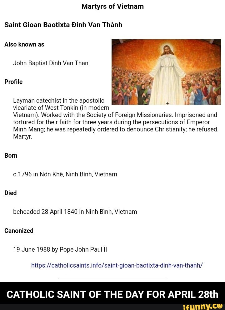 Martyrs of Vietnam Saint Gioan Baotixta Dinh Van Thanh Also known as John Baptist Dinh Van Than ...