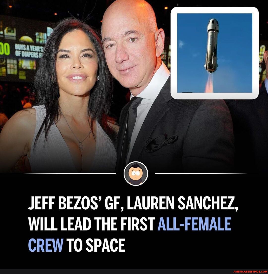 Jeff Bezos’ girlfriend, Lauren Sanchez, will lead the first all-female ...