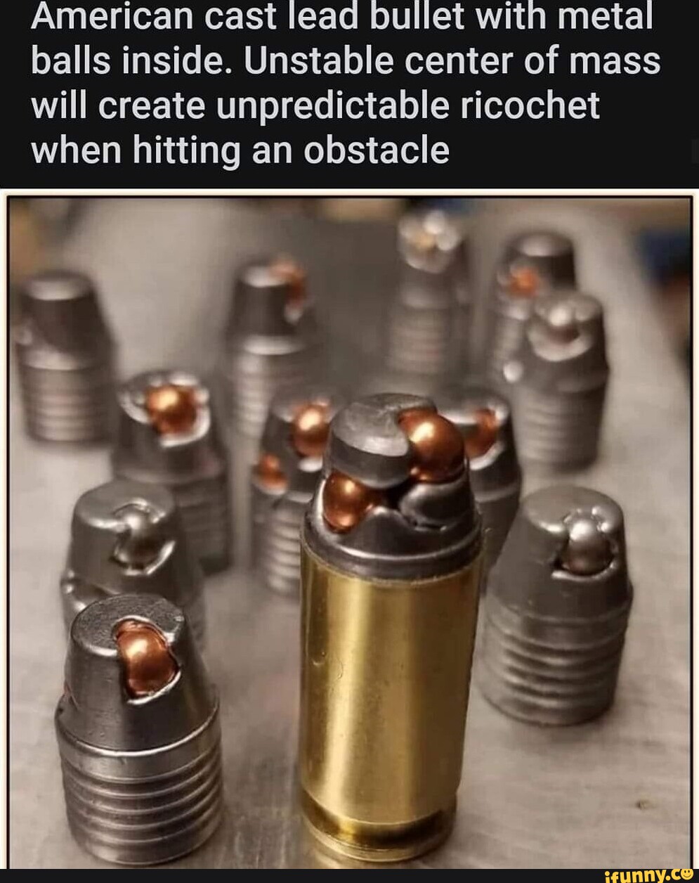 American cast lead bullet with metal balls inside. Unstable center of ...