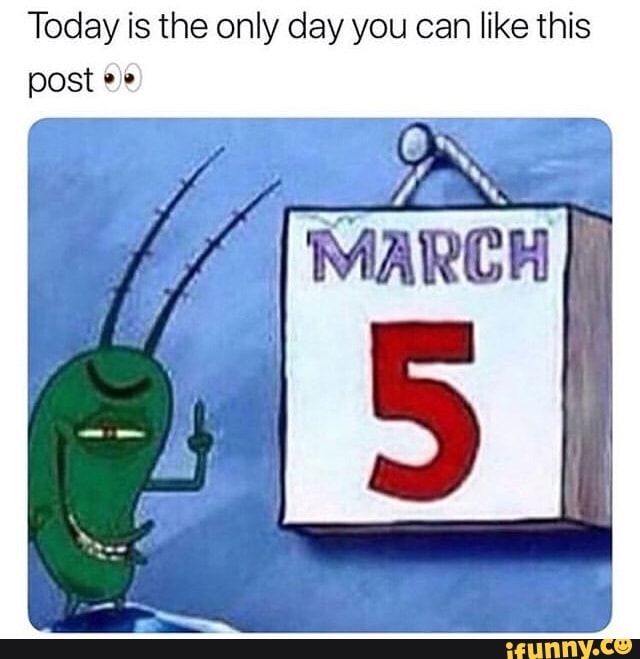 Today is the only day you can like this post " - iFunny