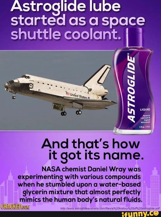 Started as a space shuttle coolant. And that's how it got its name ...