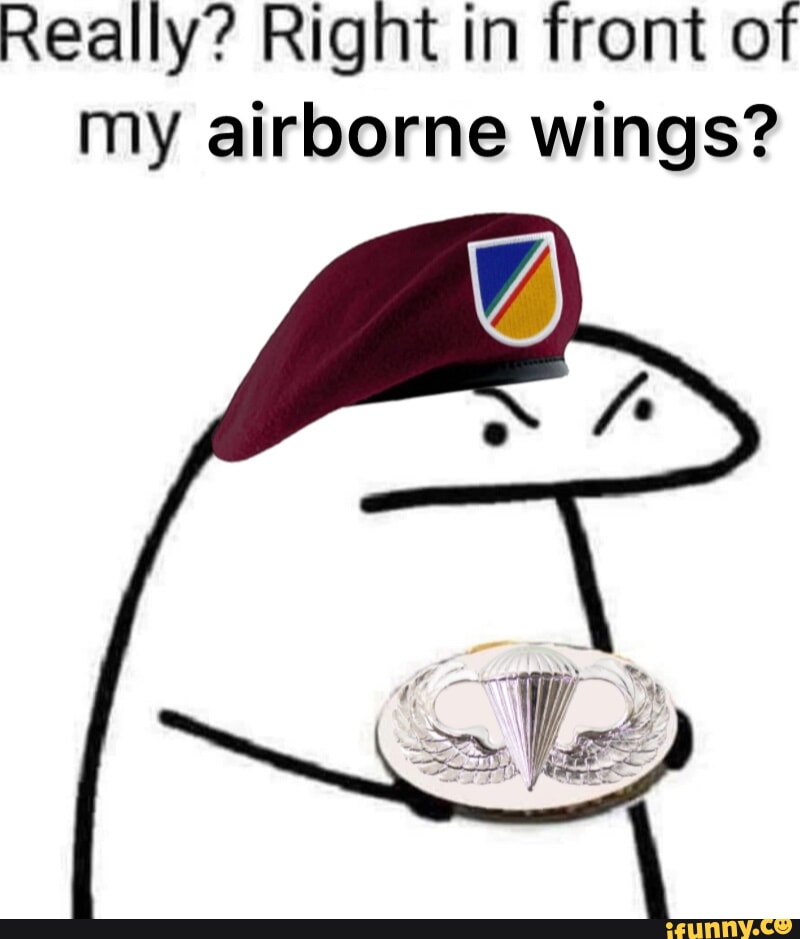 Airborne memes. Best Collection of funny Airborne pictures on iFunny