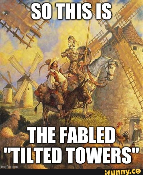 SO THIS IS THE FABLED "TILTED TOWERS" - iFunny