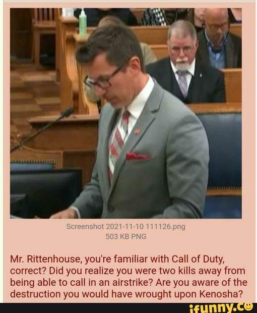 Mr. Rittenhouse, you're familiar with Call of Duty, correct? Did you ...