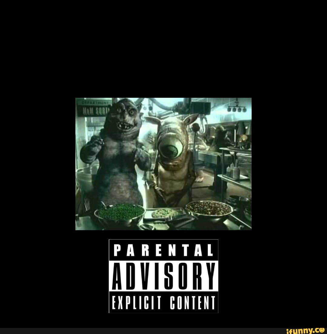 PARENTAL ADVISORY EXPLIGIT CONTENT - iFunny