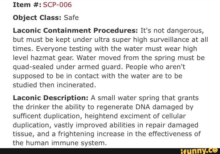 Item SCP-006 Object Class: Safe Laconic Containment Procedures: It's ...