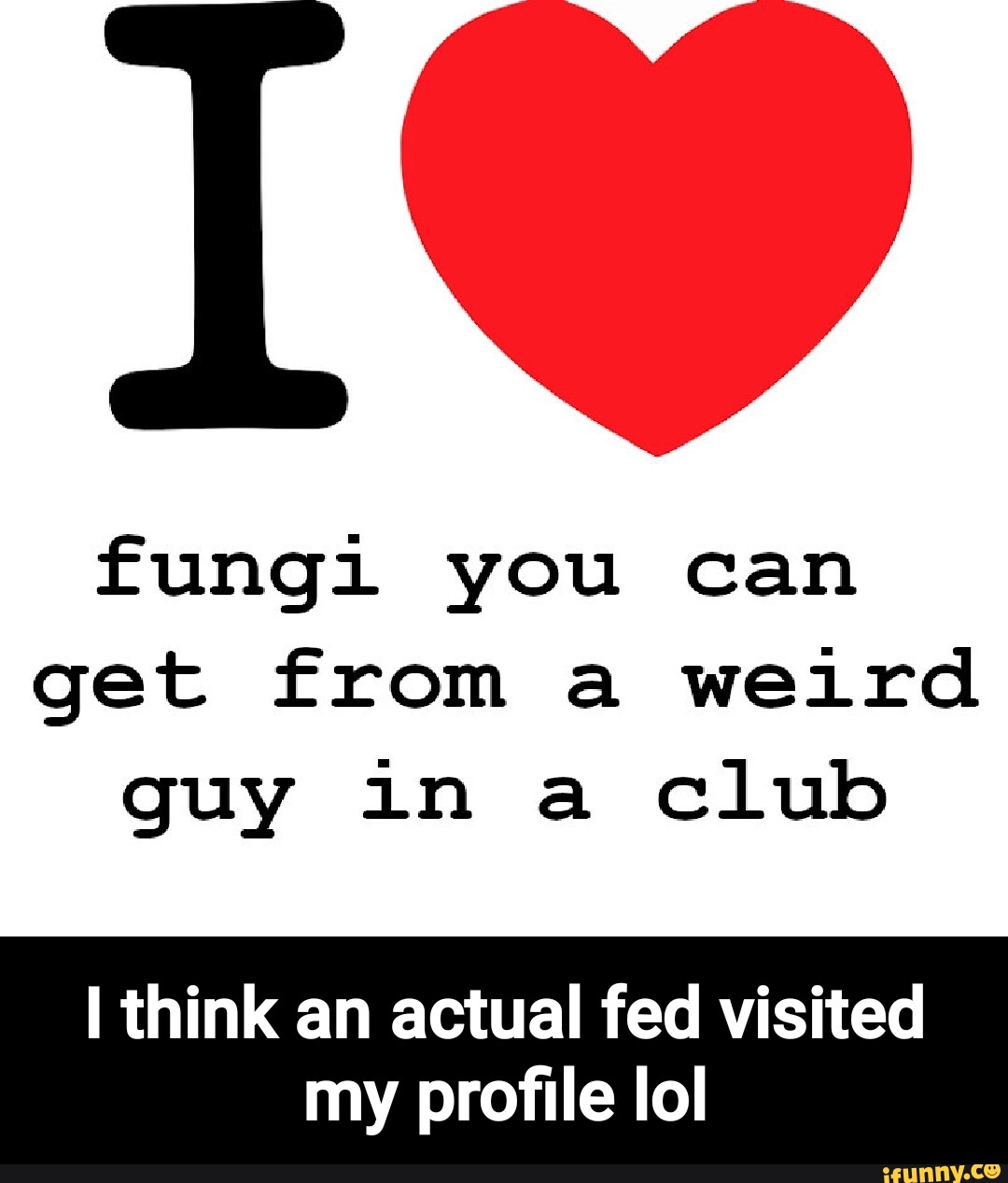 Fungi memes. Best Collection of funny Fungi pictures on iFunny