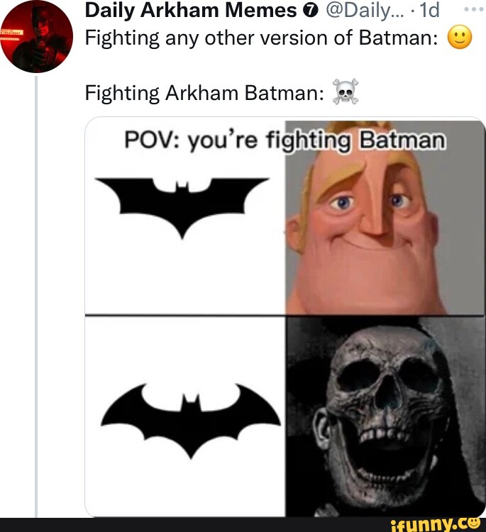 Daily Arkham Memes @ @Daily... Fighting any other version of Batman ...