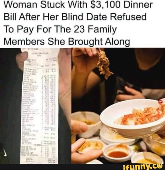 Woman Stuck With $3,100 Dinner Bill After Her Blind Date Refused To Pay ...