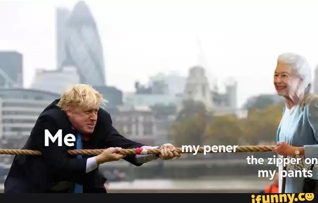 Me my pener the zipper on my pants - iFunny