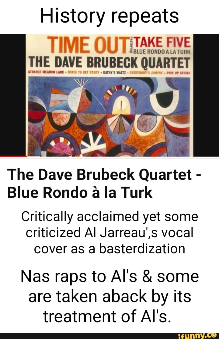 History repeats BLUE RONDO ALA TURK I THE DAVE BRUBECK QUARTET The Dave ...