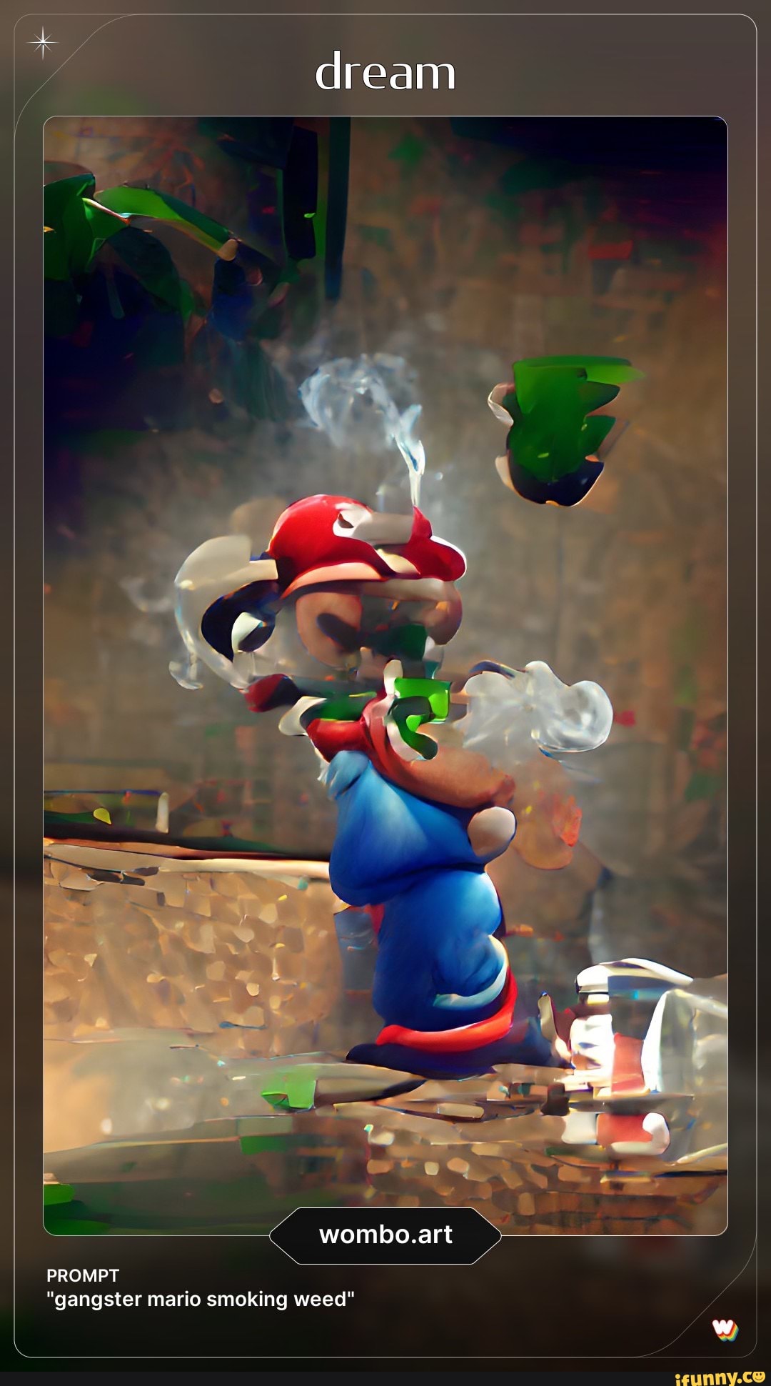 Dream wombo.art PROMPT "gangster mario smoking weed" - iFunny