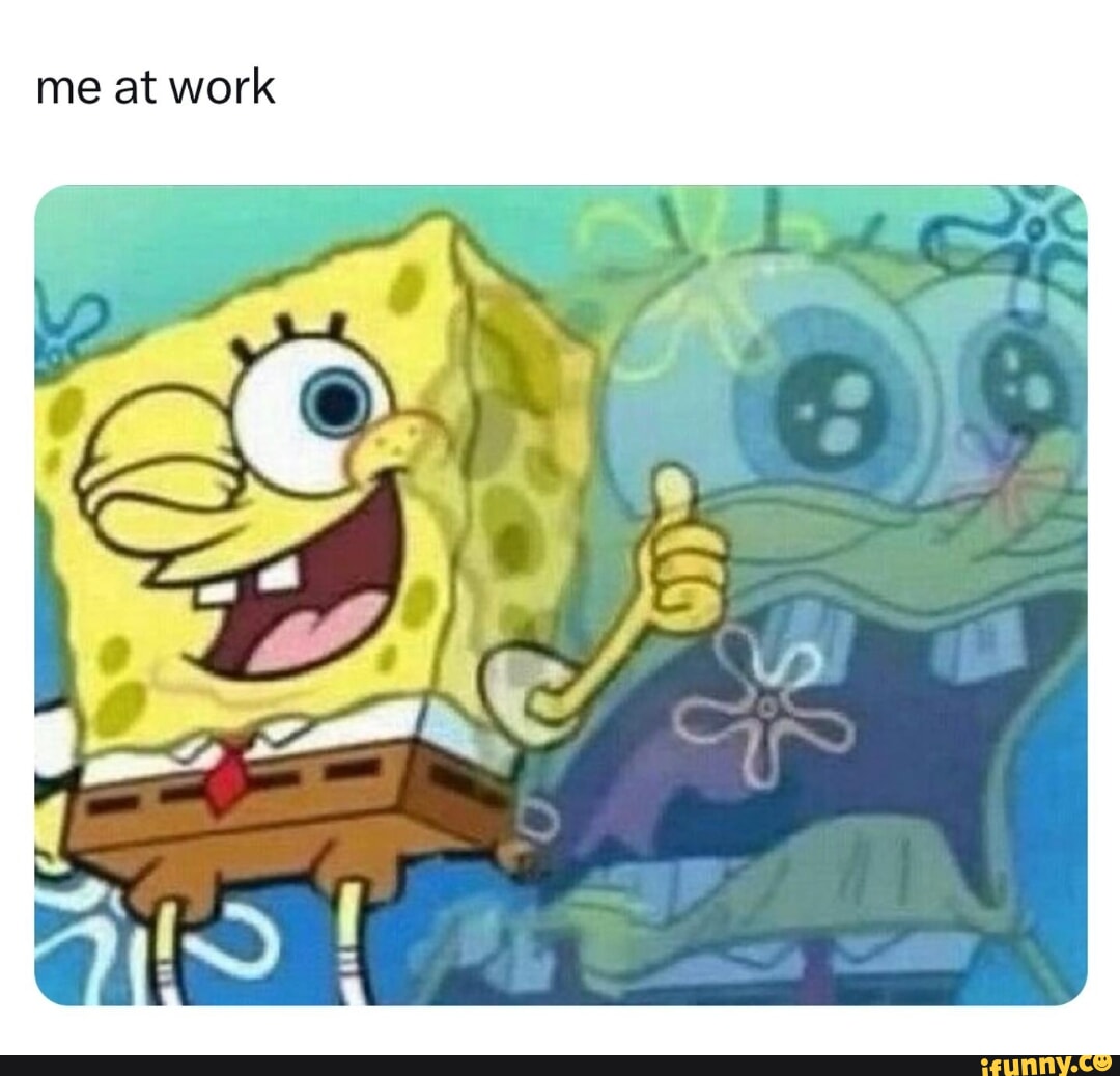 Workmeme memes. Best Collection of funny Workmeme pictures on iFunny