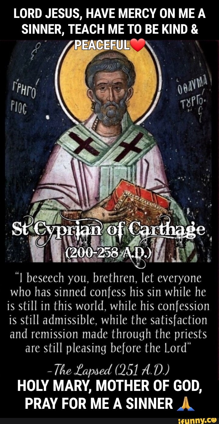 LORD JESUS, HAVE MERCY ON ME A SINNER, TEACH ME TO BE KIND & St of ag ...