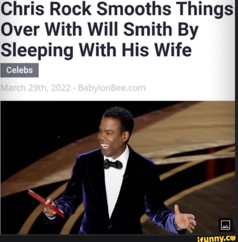 Chris Rock Smooths Things Over With Will Smith By Sleeping With His ...