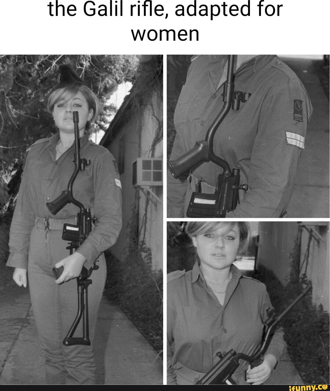 The Galil rile, adapted ror wonnen - iFunny