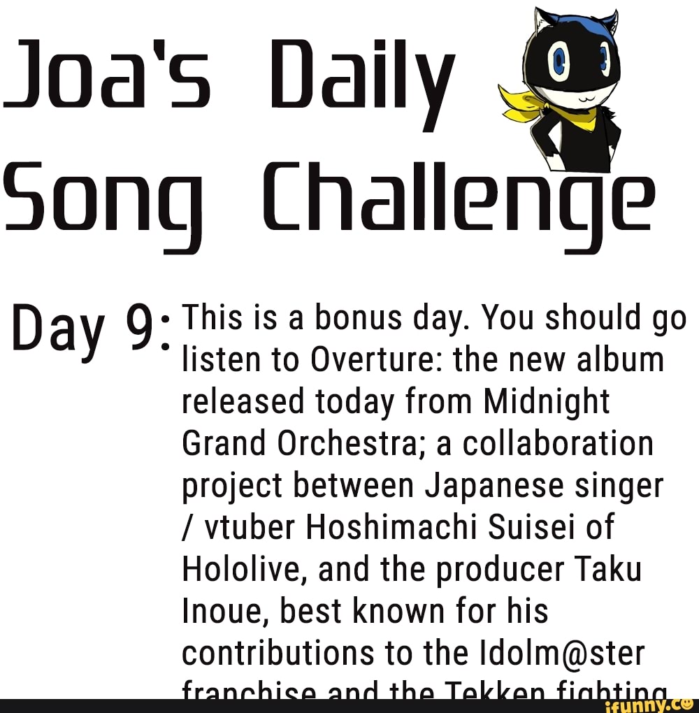 Joa''s Daily Song Challenge Day 9 This is a bonus day. You should go ...