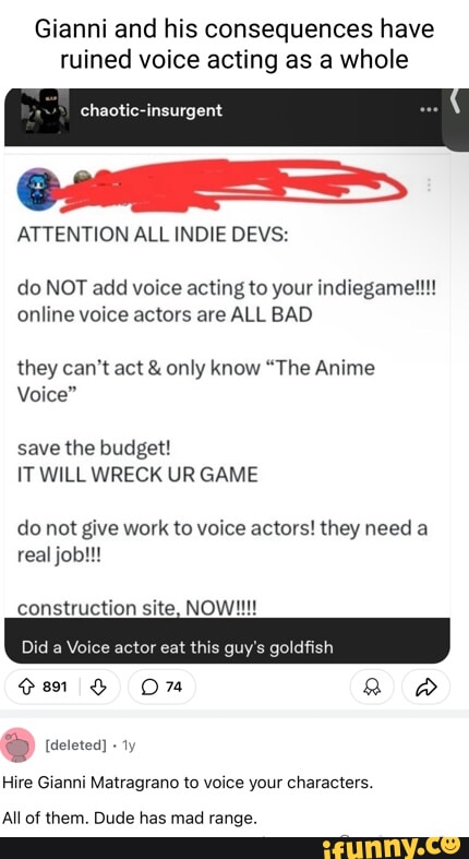 Gianni and his consequences have ruined voice acting as a whole ...